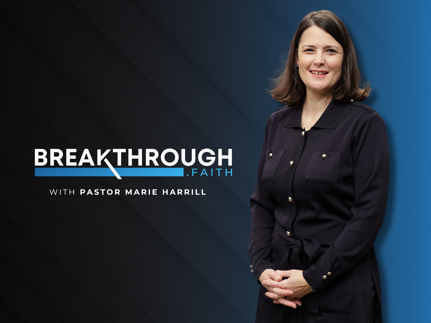Breakthrough.Faith with Marie Harrill - VICTORY